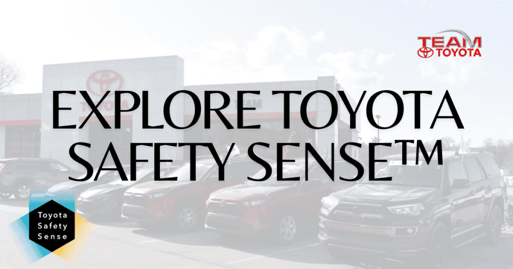 Explore Toyota Safety Sense: Advanced Safety Features for Your Peace of ...