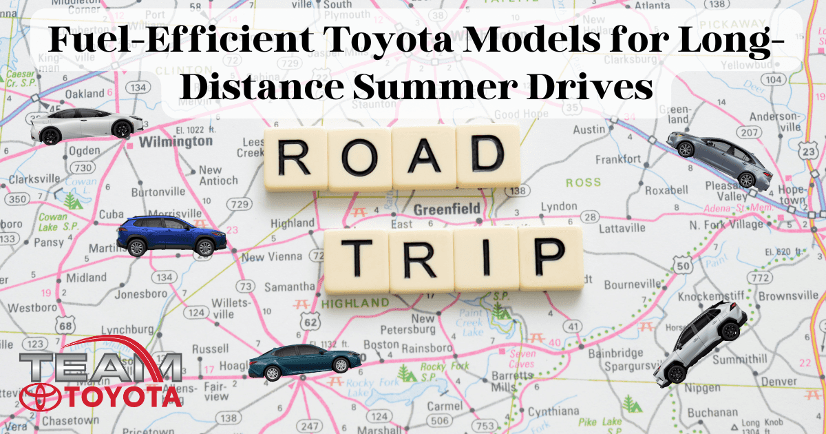 Fuel-Efficient Toyota Models for Long-Distance Summer Drives | Team ...