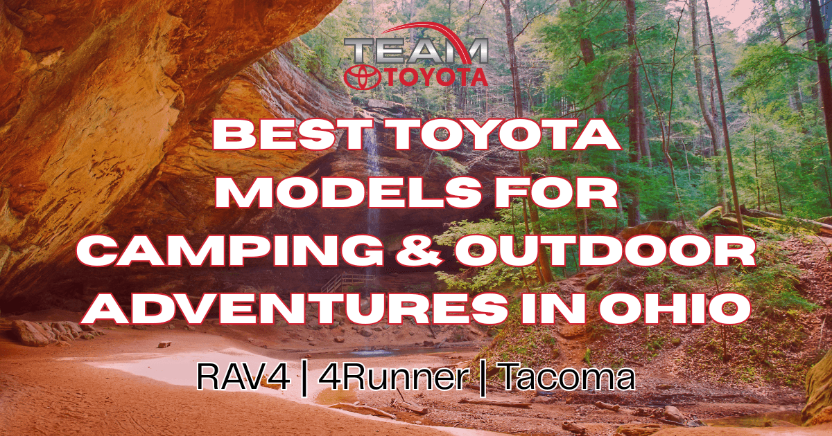 Best Toyota Models for Camping & Outdoor Adventures in Ohio | Team ...
